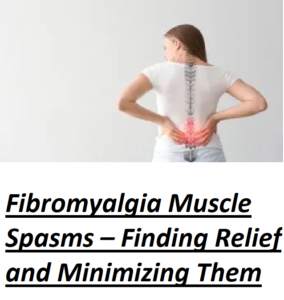 Fibromyalgia Muscle Spasms – Finding Relief and Minimizing Them - STAY ...