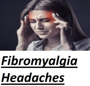 Fibromyalgia Headaches - STAY AWARE WITH US
