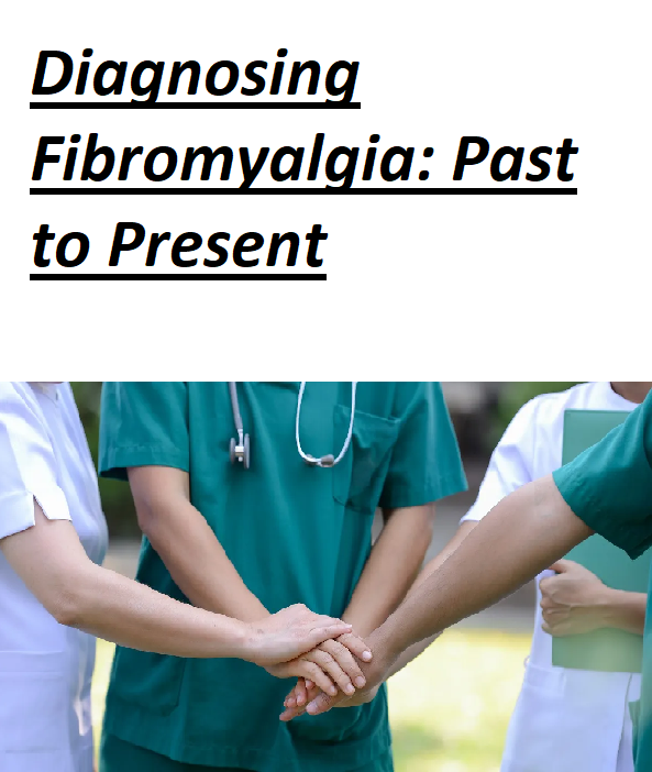Diagnosing Fibromyalgia: Past to Present - STAY AWARE WITH US