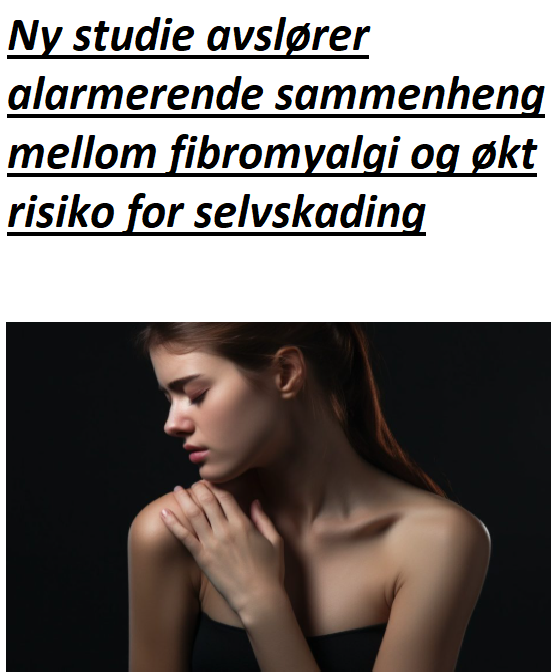 Ny studie avslører alarmerende sammenheng mellom fibromyalgi og økt ...