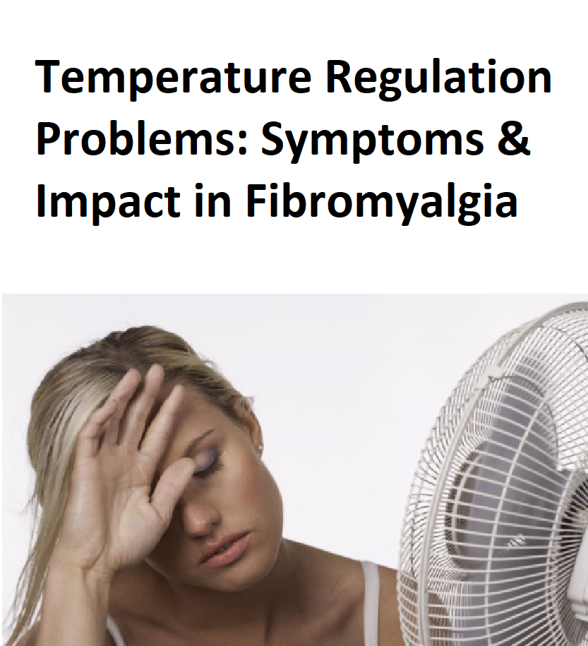 Temperature Regulation Problems: Symptoms & Impact in Fibromyalgia ...