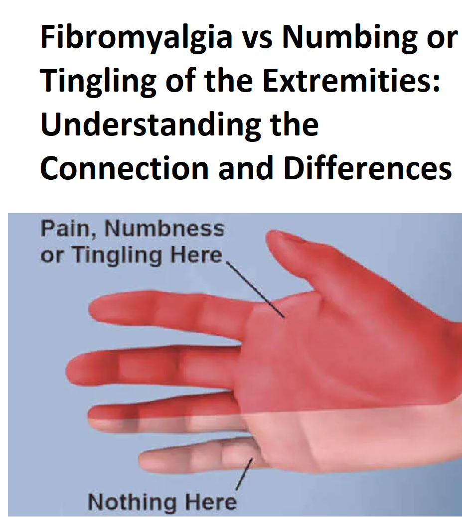 Fibromyalgia vs Numbing or Tingling of the Extremities: Understanding ...