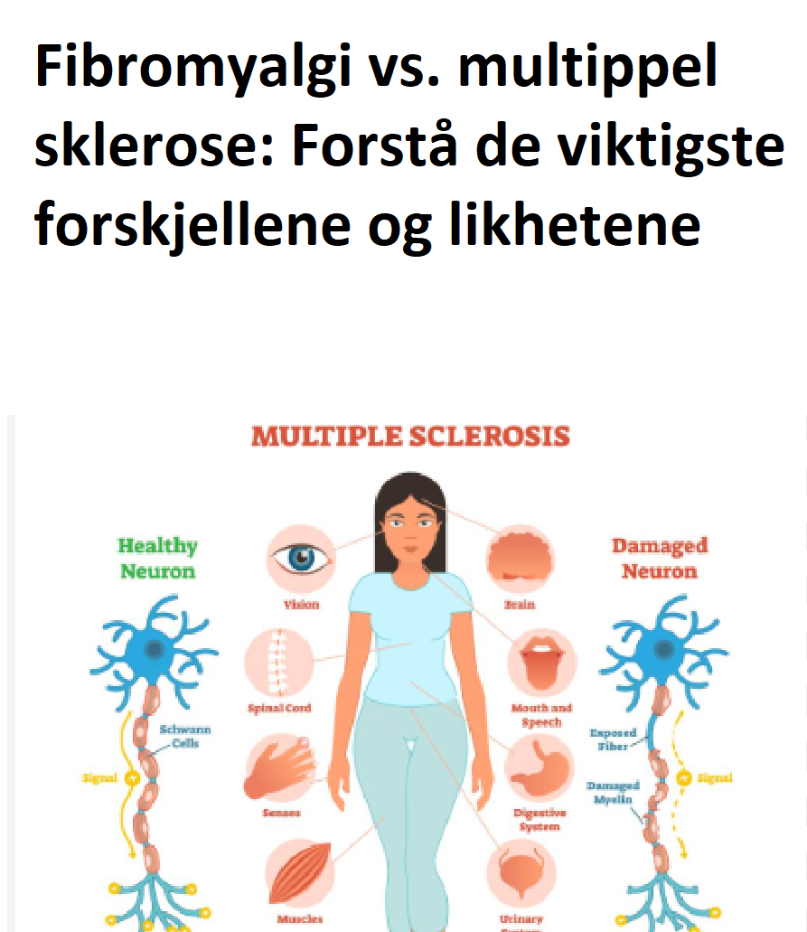 Fibromyalgi vs. multippel sklerose: Forstå de viktigste forskjellene og ...